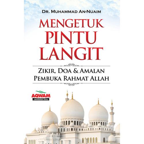 Jual Buku Islam Mengetuk Pintu Langit - Zikir, doa, dan Amalan Pembuka ...