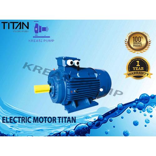 Jual Electric Motor Titan 2P ( 3000rpm), 4 HP, 3 kW - B3 - Jakarta Barat - Kreasi Pump | Tokopedia