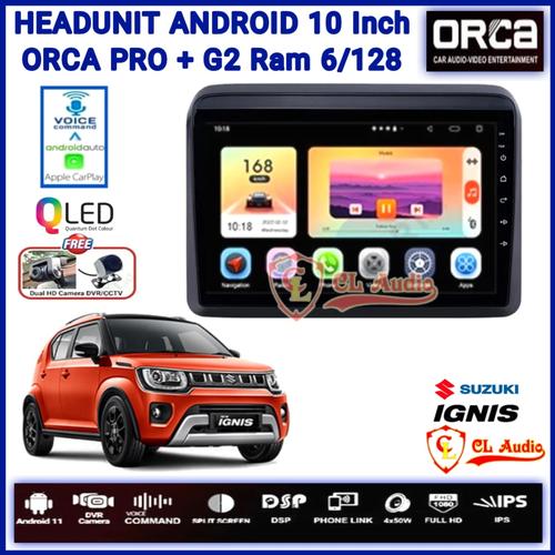 Jual Head Unit Android Orca PRO+G2 10 Inch Suzuki Ignis Layar QLED - Jakarta Timur - CL Audio ...