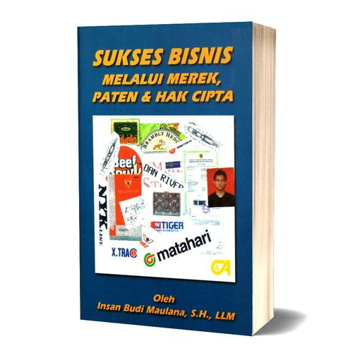 Jual Buku Sukses Bisnis melalui Merek, Paten dan Hak Cipta - Kota ... Jual Buku Sukses Bisnis melalui Merek, Paten dan Hak Cipta - Kota ...
