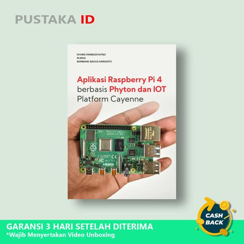 Jual Buku Aplikasi Raspberry Pi 4 Berbasis Phyton dan IOT Platform ...
