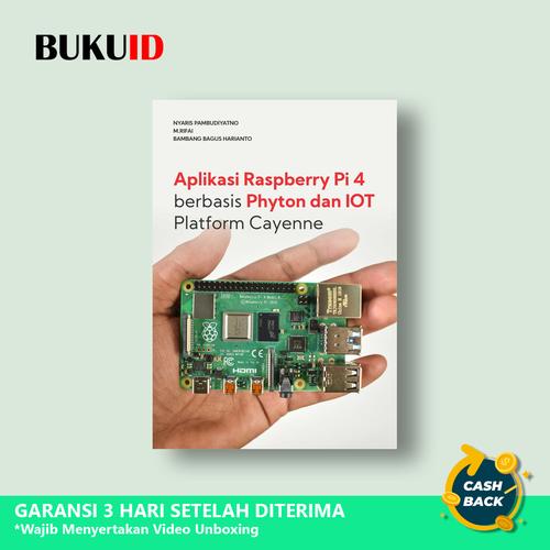 Jual Buku Aplikasi Raspberry Pi 4 Berbasis Phyton dan IOT Platform ...