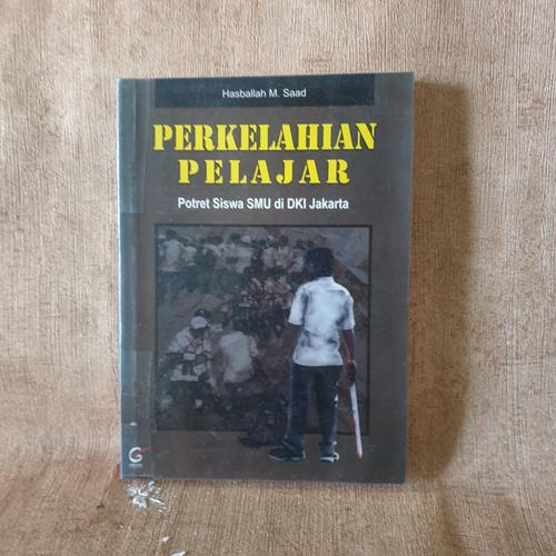 Jual Buku Perkelahian Pelajar potret siswa SMU di DKI jakarta ...