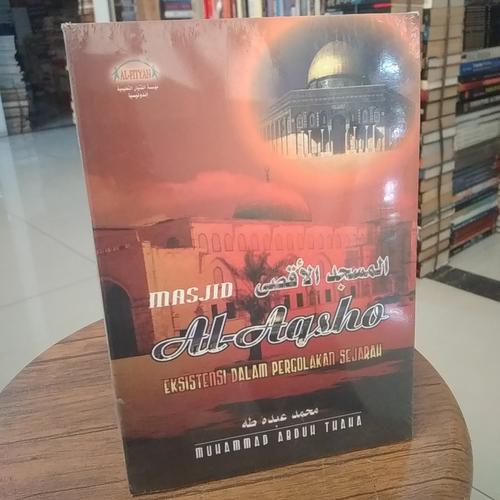 Jual MASJID Al-Aqsho - EKSISTENSI DALAM PERGOLAKAN SEJARAH - Jakarta ...