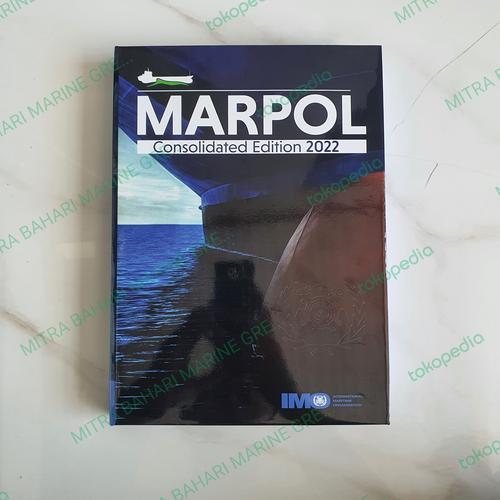 Jual MARPOL Consolidated Edition 2022 - Kab. Gresik - MITRA BAHARI ...
