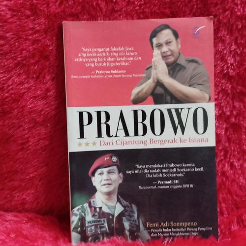 Jual BUKU PRABOWO DARI CIJANTUNG BERGERAK KE ISTANA BY FEMI ADI ...