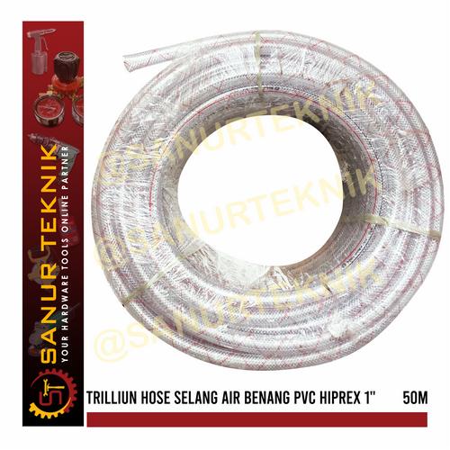 Jual TRILLIUN Hose Selang Air Benang PVC HIPREX 1" 1 inch 1in 1 roll 50M - Kota Surabaya - Sanur ...