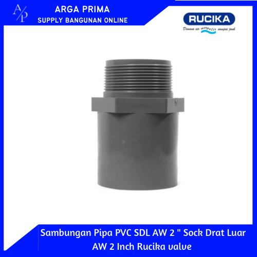 Jual Sambungan Pipa PVC SDL AW 2" Sock Drat Luar AW 2 Inch Rucika valve ...