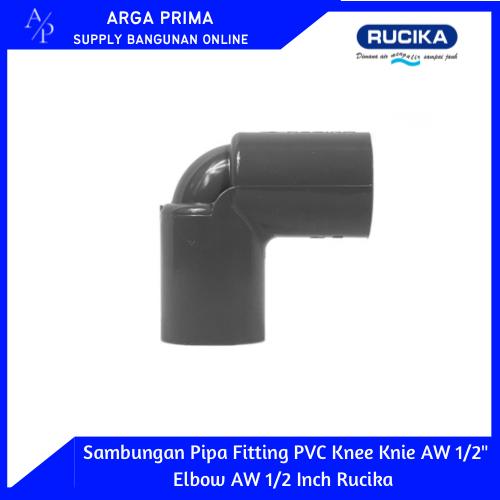 Jual Sambungan Pipa Fitting PVC Knee Knie AW Elbow AW Rucika - AW 1/2 ...
