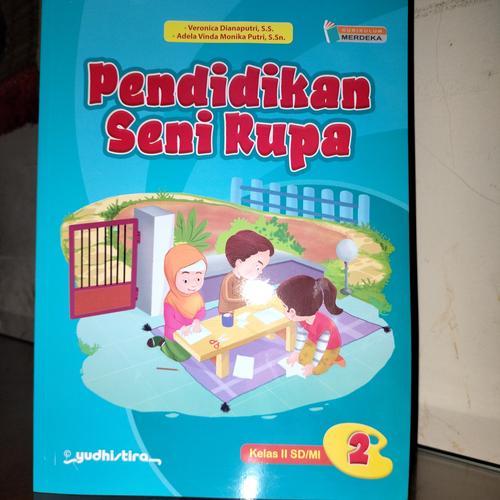 Jual Pendidikan Seni Rupa SD kelas 2, Kurikulum merdeka, Yudhistira - Kota Bekasi - KAYANA ...