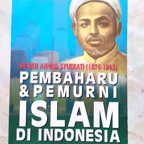 Jual Syaikh Ahmad Syukarti Pembaharu Pemurni Islam di Indonesia - Kota ...