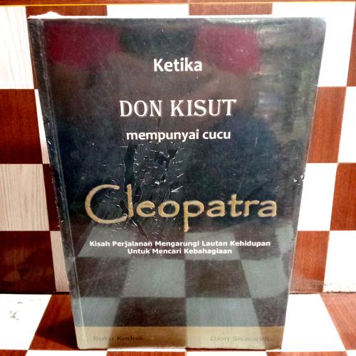 Jual Buku Original KETIKA DON KISUT MEMPUNYAI CUCU by Cleopatra ...