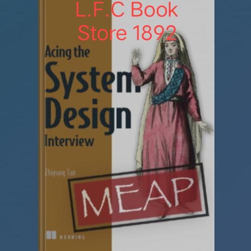 Jual Buku Acing the System Design Interview - MEAP Version 4 - Jakarta ... Jual Buku Acing the System Design Interview - MEAP Version 4 - Jakarta ...