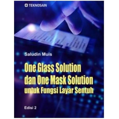 Jual One Glass Solution dan One Mask Solution untuk Fungsi Layar Sentuh ...