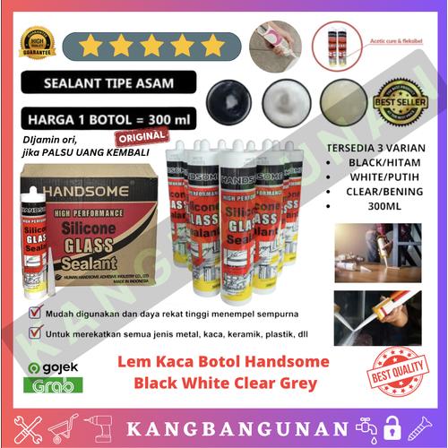 Jual Lem Kaca Botol Handsome Black White Clear Sealant Sealan Silikon ...