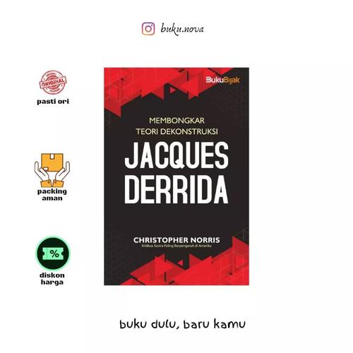 Jual Buku Membongkar Teori Dekonstruksi Jacques Derrida - Kab. Bantul ... Jual Buku Membongkar Teori Dekonstruksi Jacques Derrida - Kab. Bantul ...