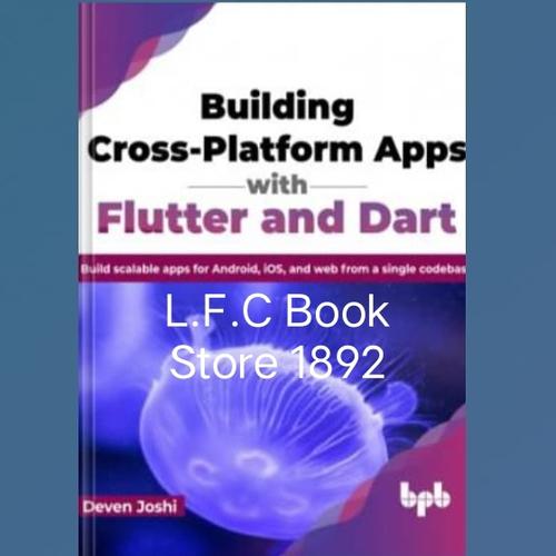 Jual Buku Building Cross-Platform Apps with Flutter and Dart - Jakarta ... Jual Buku Building Cross-Platform Apps with Flutter and Dart - Jakarta ...