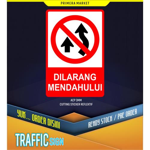 Jual PREORDER TRAFFIC SIGN / RAMBU JALAN DILARANG MENDAHULUI - 40 X 60 ...