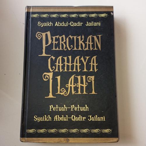 Jual BUKU PERCIKAN CAHAYA ILAHI SYAIKH ABDUL QADIR JAILANI - Kab. Lebak ...