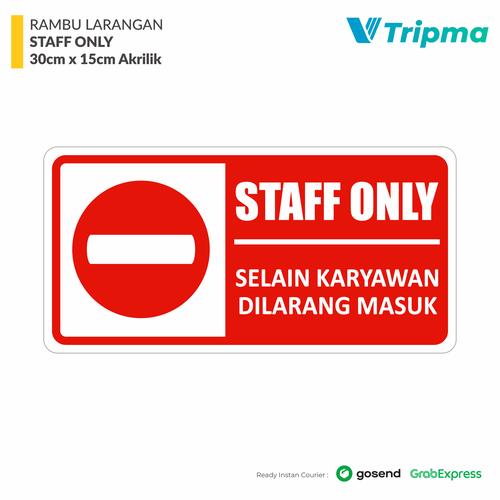 Jual Rambu/ Sign Staff Only 30cm x 15cm Acryic / Akrilik 2mm - Kota ...