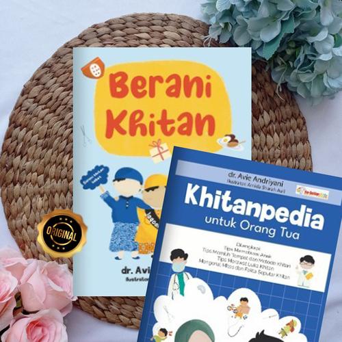 Jual Buku Anak Berani Khitan Sunat Plus Bonus Khitanpedia Panduan Orang ...