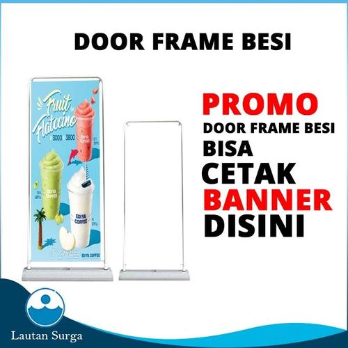 Jual Stand Door Frame Banner Besi Door Frame 60x160, Standing Banner ...