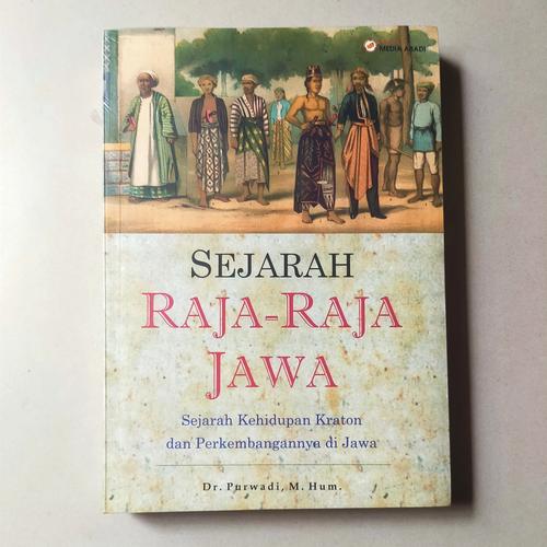 Jual Buku original Sejarah Raja-Raja Jawa - Sejarah Kehidupan Kraton ...