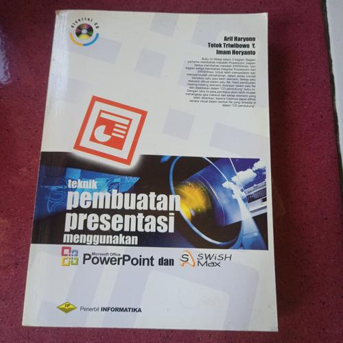 Jual buku teknik pembuatan presentasi menggunakan powerpoint dan SWiSH ...