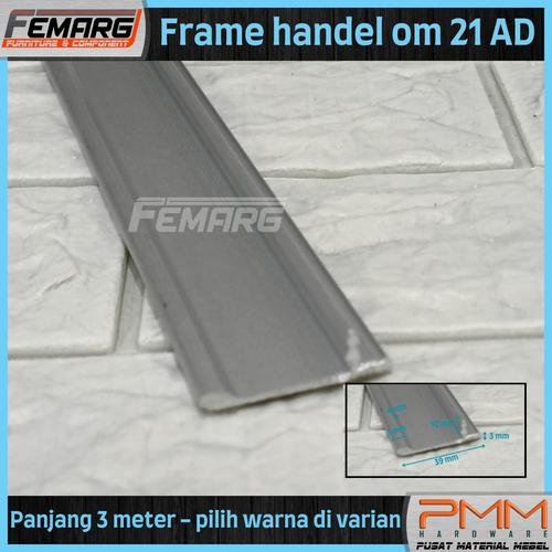 Jual frame handle OM 21 FEMARG | profil alumunium pintu laci lemari ...