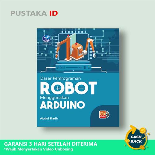 Jual Buku Dasar Pemrograman Robot Menggunakan Arduino+cd - Abdul Kadir - Kota Tangerang ...