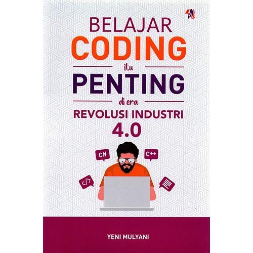 Jual BUKU BELAJAR CODING ITU PENTING DI ERA REVOLUSI INDUSTRI 4.0 ...