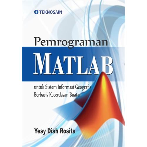 Jual Pemrograman Matlab untuk Sistem Informasi Geografis Berbasis Kecerdasa - Kab. Sleman ...