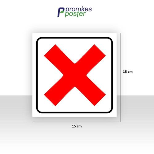 Jual Tanda X / Sign X / Tanda DILARANG/ Tanda STOP 15x15 cm - Jakarta ...