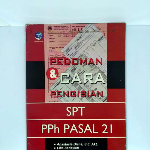 Jual PEDOMAN DAN CARA PENGISIAN SPT PPH PASAL 21 - Kab. Jombang ...