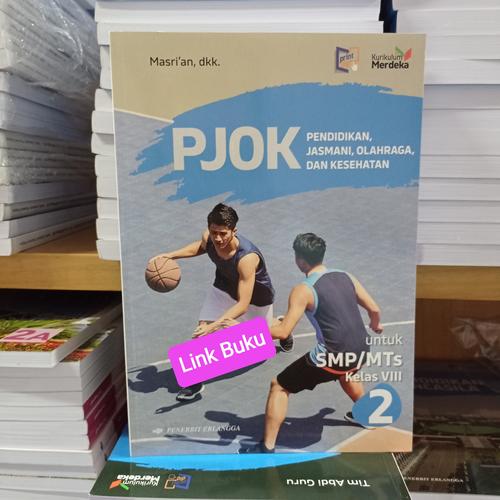 Jual Buku PJOK SMP Kelas 8 Kurikulum Merdeka Erlangga - Jakarta Pusat - LINK BUKU | Tokopedia