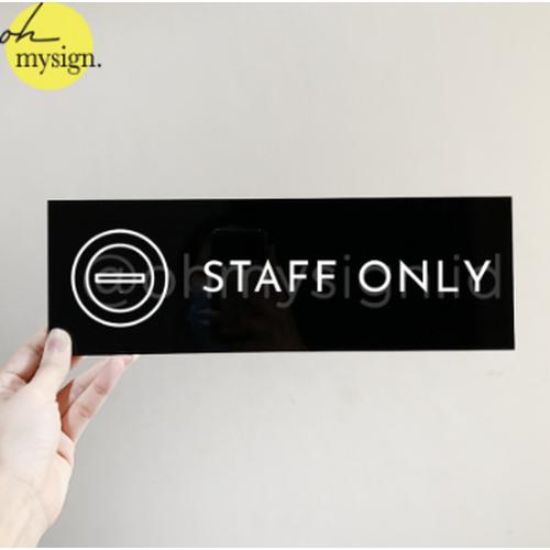 Jual Ready Sign Akrilik Staff Only Papan Sign Board Acrylic UV Print ...