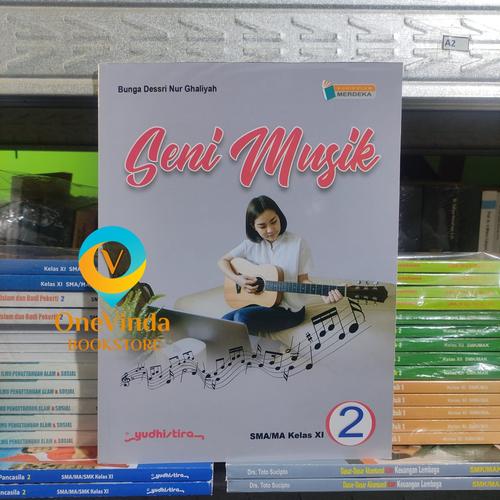 Jual Buku Seni Musik SMA/SMK kelas XI K.Merdeka - Bunga Dessri - Kab ...
