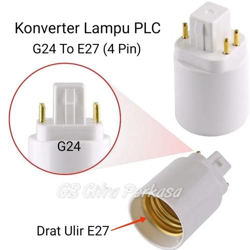 Jual Konverter Fitting Lampu Tusuk Ke Drat Ulir Adapter G24 (4 Pin) Ke ...
