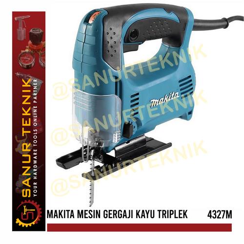 Jual Mesin Gergaji Kayu Triplek / Jigsaw Machine Makita 4327M / 4327 M ...