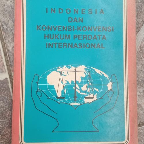 Jual Indonesia dan konvensi konvensi hukum perdata internasional original - Kota Tangerang - tb ...