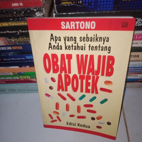 Jual BUKU ASLI APA YANG SEBAIKNYA ANDA KETAHUI TENTANG OBAT WAJIB ...