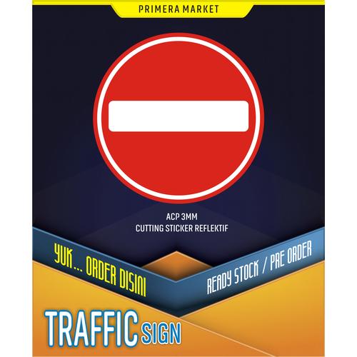 Jual PREORDER TRAFFIC SIGN / RAMBU JALAN DILARANG MASUK ATAU PERBODEN ...