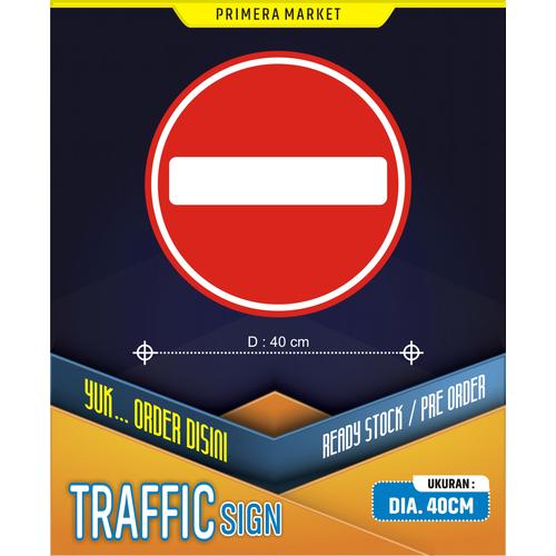 Jual PREORDER TRAFFIC SIGN / RAMBU JALAN DILARANG MASUK ATAU PERBODEN ...
