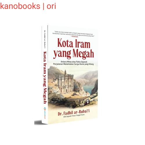Jual Buku Kota Iram yang Megah: Antara Mitos atau Fakta - Kota ...