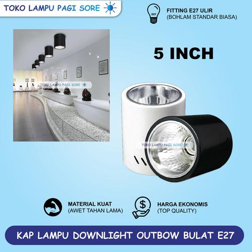 Jual Kap Lampu Downlight Outbow Tempel Plafon Gypsum/ Dak Beton 5 Inch ...