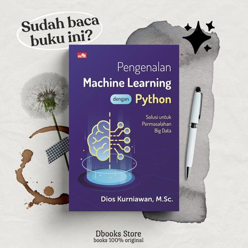 Jual Pengenalan Machine Learning dengan Python - Jakarta Selatan ... Jual Pengenalan Machine Learning dengan Python - Jakarta Selatan ...