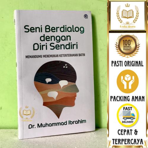 Jual Buku Seni Berdialog Dengan Diri Sendiri - Dr. Muhammad Ibrahim - Kota Yogyakarta - Graha ...