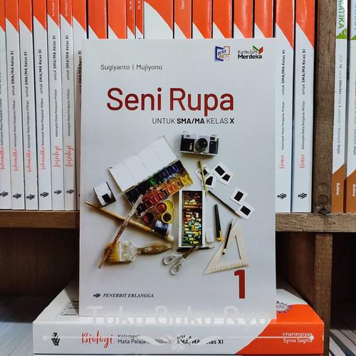 Jual Buku Seni Rupa Kelas 10 SMA Kurikulum Merdeka Erlangga - Jakarta Pusat - tokobuku_ryu01 ...