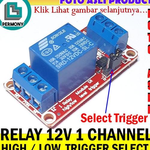 Jual Relay Module 12V 1 Channel 1Ch 1Channel 10A High Low Trigger ...