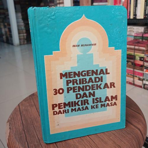 Jual MENGENAL PRIBADI 30 PENDEKAR DAN PEMIKIR ISLAM DARI MASA KE MASA ...